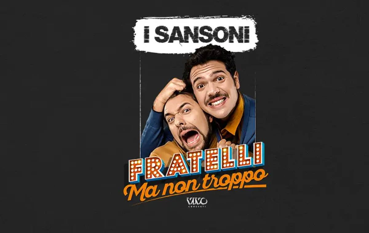 I Sansoni in scena a Milano con “Fratelli ma non troppo”