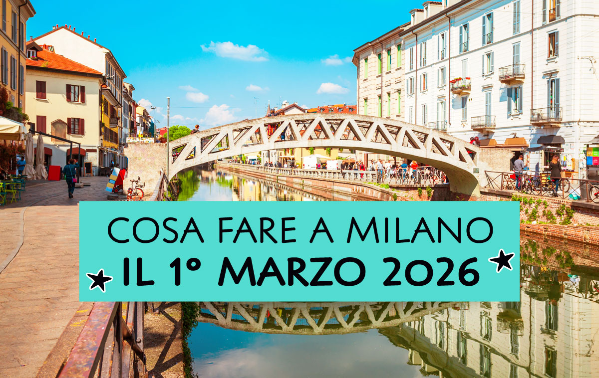 Le 10 cose da fare a Milano domenica 1° marzo 2026 (anche gratis)